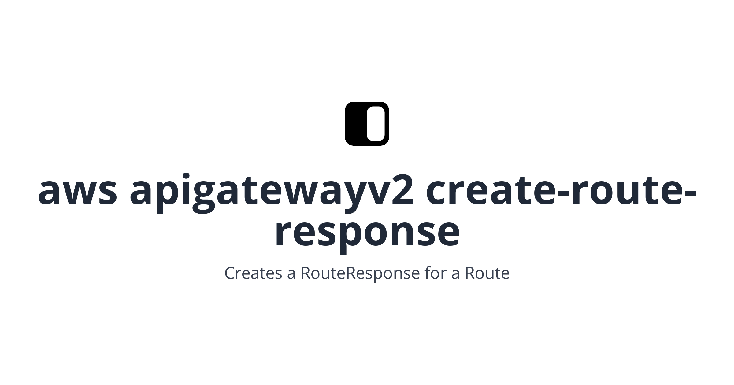 aws apigatewayv2 create-route-response | Fig aws apigatewayv2 create-route-response | Fig